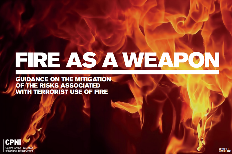 CPNI releases guidance on Fire as a Weapon attacks